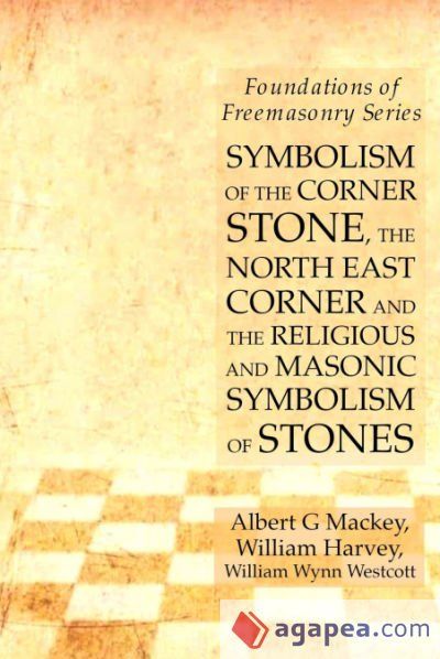 SYMBOLISM OF THE CORNER STONE, THE NORTH EAST CORNER AND THE RELIGIOUS ...