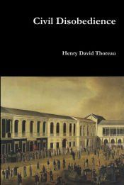 CIVIL DISOBEDIENCE - HENRY DAVID THOREAU - 9781365918056