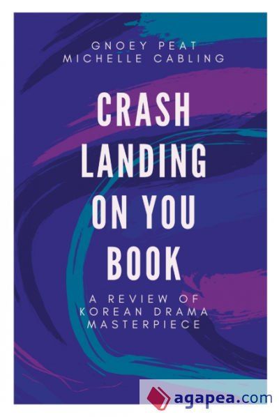 CRASH LANDING ON YOU BOOK - MICHELLE CABLING GNOEY PEAT - 9786219643009