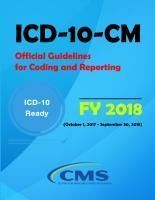 ICD-10-CM OFFICIAL GUIDELINES FOR CODING AND REPORTING - FY 2018 ...