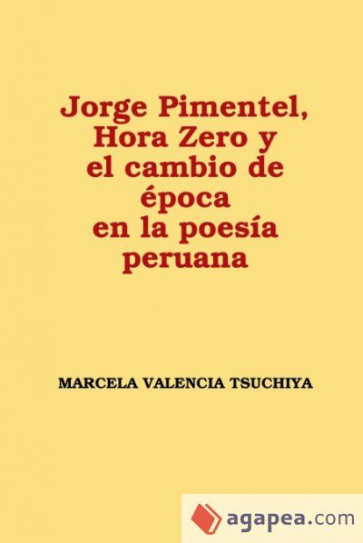 JORGE PIMENTEL, HORA ZERO Y EL CAMBIO DE EPOCA EN LA POESIA PERUANA ...