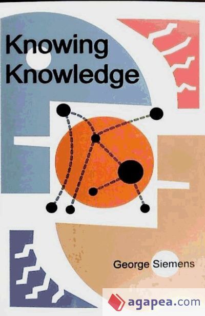 KNOWING KNOWLEDGE - GEORGE SIEMENS - 9781430302308