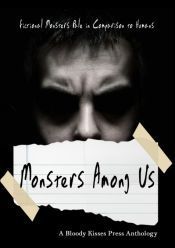 MONSTERS AMONG US - BLOODY KISSES PRESS - 9781326948825