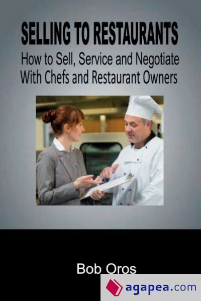 SELLING TO RESTAURANTS - BOB OROS - 9780359962273