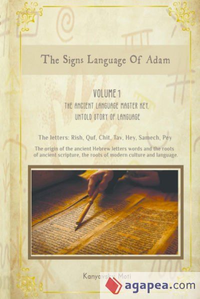 THE HEBREW SIGNS LANGUAGE OF ADAM - VOLUME I, THE ANCIENT LANGUAGE ...