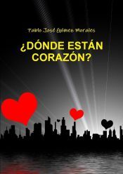 DONDE ESTAN CORAZON? - PABLO JOSO GOMEZ MORALES - 9781291948677