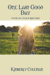 ONE LAST GOOD DAY - KIMBERLY COLEMAN - 9781329599390