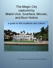 THE MAGIC CITY CAPTURED BY MIAMI VICE, SCARFACE, MOVIES, AND BURN ...