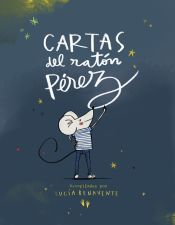 CARTAS DEL RATON PEREZ - LUCIA BENAVENTE MUÑOZ-COBOS - 9788419466617
