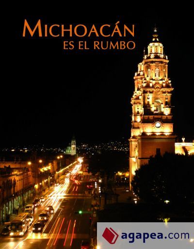MICHOACAN ES EL RUMBO - AA. VV. - 9788497851244