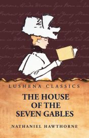 THE HOUSE OF THE SEVEN GABLES - NATHANIEL HAWTHORNE - 9798897184637