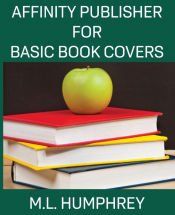 AFFINITY PUBLISHER FOR BASIC BOOK COVERS - M.LHUMPHREY M.L. HUMPHREY ...