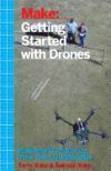 GETTING STARTED WITH DRONES: BUILD AND CUSTOMIZE YOUR OWN QUADCOPTER - TERRY KILBY - 9781457183300