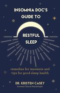 INSOMNIA DOC'S GUIDE TO RESTFUL SLEEP: REMEDIES FOR INSOMNIA AND TIPS ...