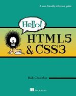 HELLO! HTML5 AND CSS3: A USER FRIENDLY REFERENCE GUIDE - ROB CROWTHER - 9781935182894