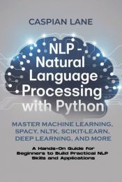 NLP - NATURAL LANGUAGE PROCESSING WITH PYTHON - CASPIAN LANE ...