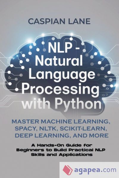 NLP - NATURAL LANGUAGE PROCESSING WITH PYTHON - CASPIAN LANE - 9798232198381