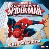 ULTIMATE SPIDER-MAN: WHY I HATE GYM: BASED ON THE HIT TV SHOW FROM ...
