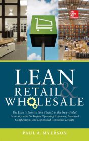 LEAN RETAIL AND WHOLESALE: USE LEAN TO SURVIVE (AND THRIVE!) IN THE NEW ...