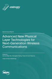ADVANCED NEW PHYSICAL LAYER TECHNOLOGIES FOR NEXT-GENERATION WIRELESS COMMUNICATIONS - CHONGWEN ...