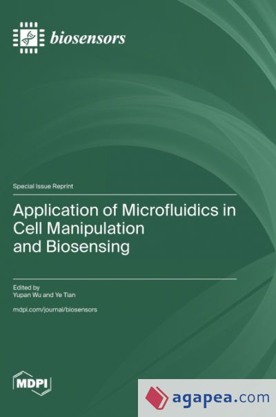 APPLICATION OF MICROFLUIDICS IN CELL MANIPULATION AND BIOSENSING ...