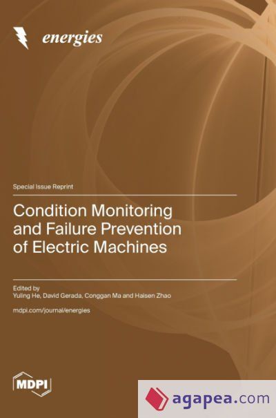 CONDITION MONITORING AND FAILURE PREVENTION OF ELECTRIC MACHINES ...