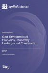 GEO-ENVIRONMENTAL PROBLEMS CAUSED BY UNDERGROUND CONSTRUCTION - BING BAI - 9783725800421