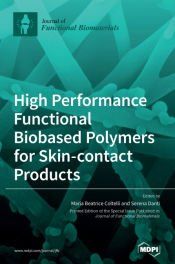 HIGH PERFORMANCE FUNCTIONAL BIO-BASED POLYMERS FOR SKIN-CONTACT ...