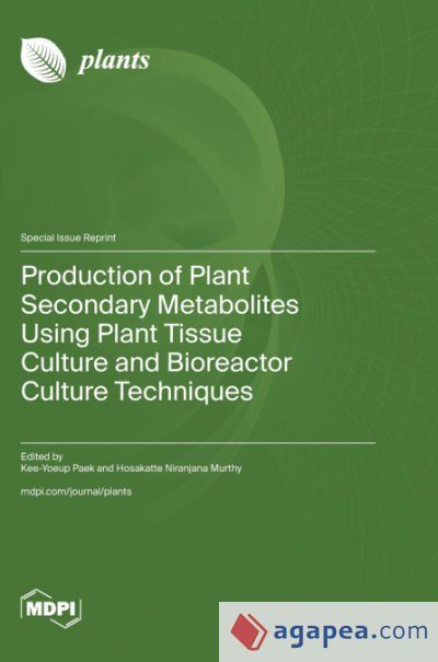 PRODUCTION OF PLANT SECONDARY METABOLITES USING PLANT TISSUE CULTURE ...