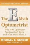 THE E-MYTH OPTOMETRIST - MICHAEL E. GERBER - 9780983500117