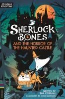 SHERLOCK BONES AND THE HORROR OF THE HAUNTED CASTLE: A PUZZLE QUEST VOLUME 4 - TIM COLLINS ...