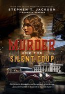 MURDER AND THE SILENT COUP: DIRT FARMERS, DEBUTANTES, AND DECEPTION IN ...