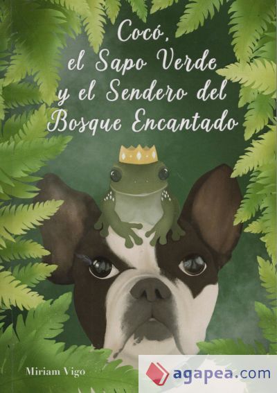 COCO, EL SAPO VERDE Y EL SENDERO DEL BOSQUE ENCANTADO - 9788409739080