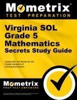 VIRGINIA SOL GRADE 5 MATHEMATICS SECRETS: VIRGINIA SOL TEST REVIEW FOR ...