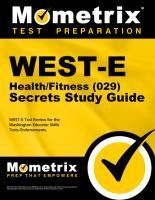 WEST-E HEALTH/FITNESS (029) SECRETS STUDY GUIDE: WEST-E TEST REVIEW FOR ...