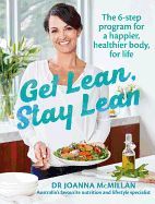 GET LEAN STAY LEAN: THE 6-STEP PROGRAM FOR A HAPPIER, HEALTHIER BODY ...
