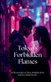 TOKYOA S FORBIDDEN FLAMES - 9798232318086