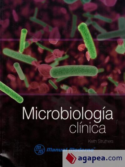 MICROBIOLOGIA CLINICA - KEITH STRUTHERS - 9786074487046