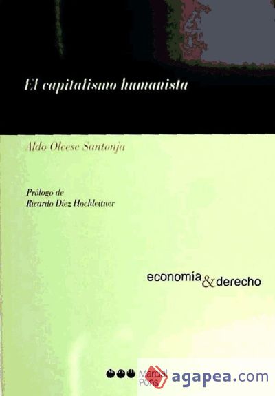 EL CAPITALISMO HUMANISTA - ALDO OLCESE SANTONJA - 9788497687065
