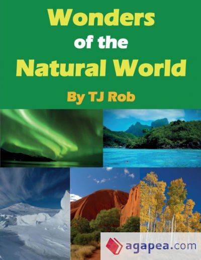 WONDERS OF THE NATURAL WORLD - TJ ROB - 9781988695211