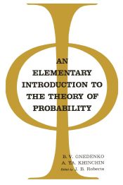 AN ELEMENTARY INTRODUCTION TO THE THEORY OF PROBABILITY - B. V ...