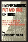 UNDERSTANDING PUT AND CALL OPTIONS; HOW TO USE THEM TO REDUCE RISK IN ...