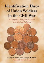 IDENTIFICATION DISCS OF UNION SOLDIERS IN THE CIVIL WAR - LARRY B ...