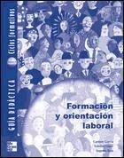 FORMACION Y ORIENTACION LABORAL.CICLO FORMATIVO GRADO SUPERIOR.GUIA DIDACTICA - SOLEDAD LOPEZ ...