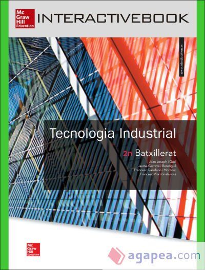 LLIBRE DIGITAL INTERACTIU TECNOLOGIA INDUSTRIAL 2N BATXILLERAT - JOAN ... [ET AL.] JOSEPH I GUAL ...