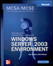 MCSA/MCSE (EXAM 70-290): MANAGING AND MAINTAINING A MS WINDOWS SERVER 2003 ENVIRONMENT - ORIN ...
