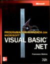 PROGRAMACION AVANZADA CON MICROSOFT VISUAL BASIC.NET - FRANCESCO BALENA - 9788448137151