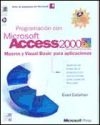 PROGRAMACION CON MICROSOFT ACCESS 2000. MACROS Y VISUAL BASIC PARA APLICACIONES - EVAN CALLAHAN ...