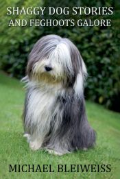 SHAGGY DOG STORIES AND FEGHOOTS GALORE - 9798232881993