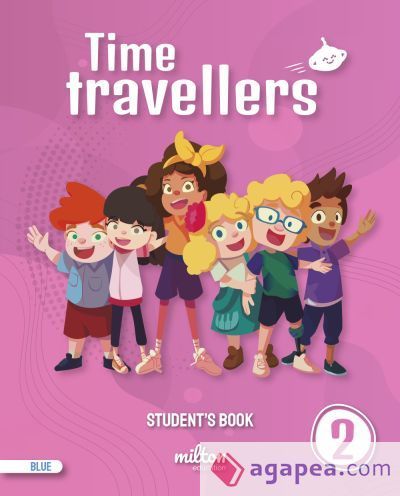 TIME TRAVELLERS 2 BLUE STUDENT'S BOOK ENGLISH 2 PRIMARIA (MUR) - CASEY ...